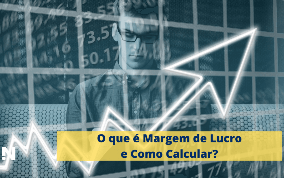 O que é Margem de Lucro e Como Calcular? | Contabilidade Noce